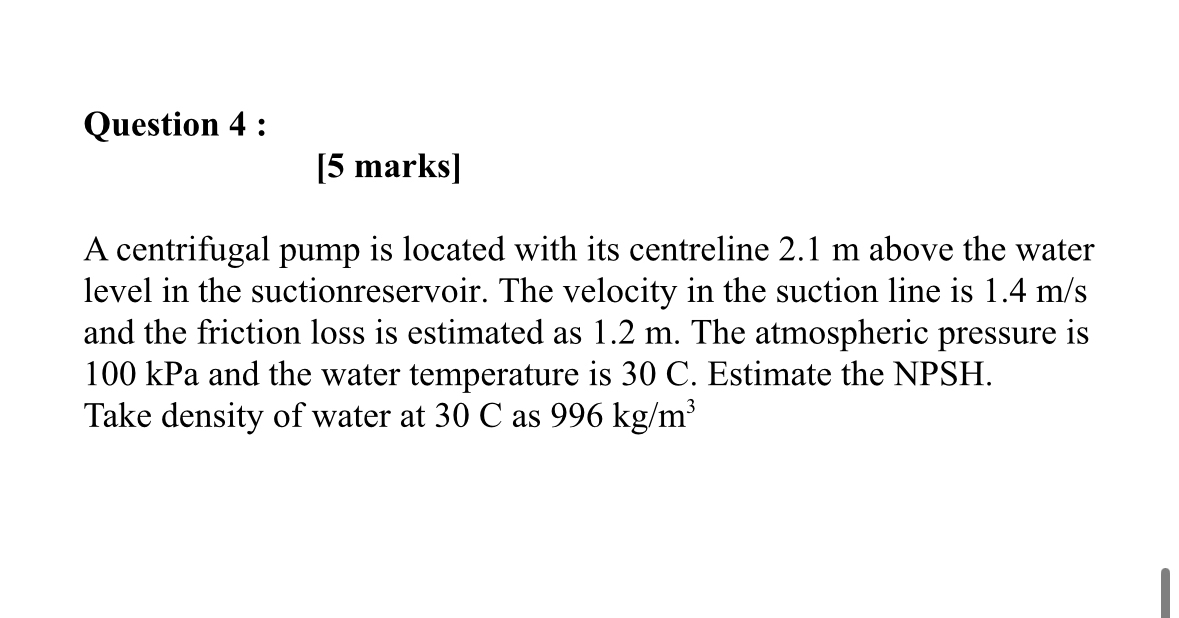Solved Question 4 ﻿:[5 ﻿marks]A centrifugal pump is located | Chegg.com