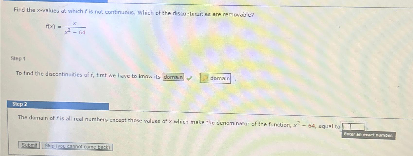 Solved Find the x-values at which f ﻿is not continuous. | Chegg.com