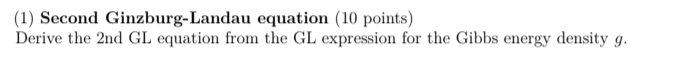 Solved (1) ﻿Second Ginzburg-Landau equation (10 | Chegg.com