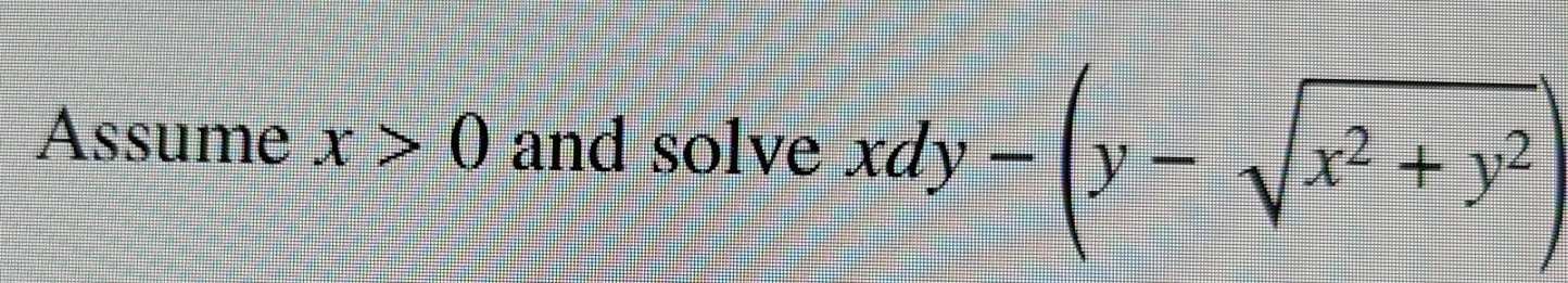 Solved Assume x>0 ﻿and solve xdy-(y-x2+y22)dx=0 | Chegg.com