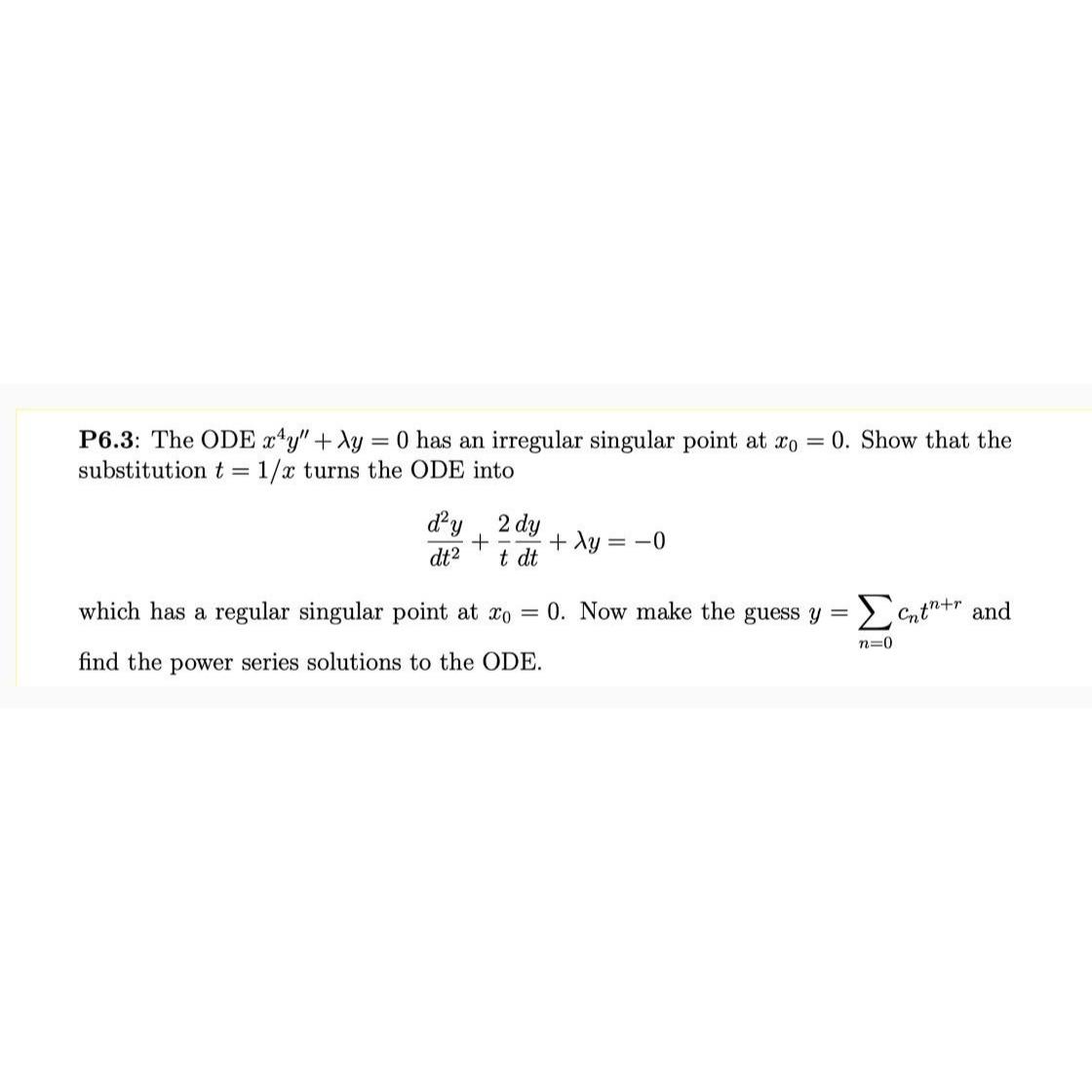 Solved P6.3: The ODE x^(4)y^('')+\\\\lambda y=0 has an | Chegg.com