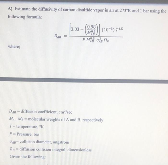 Solved A) Estimate the diffusivity of carbon disulfide vapor | Chegg.com