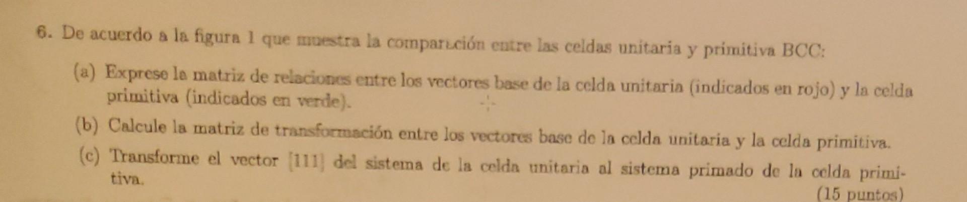 6. De acuerdo a la figura 1 que muestra la | Chegg.com
