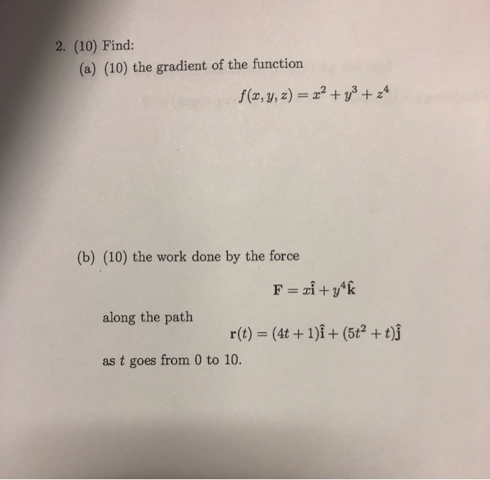 Solved 2. (10) Find: (a) (10) the gradient of the function | Chegg.com