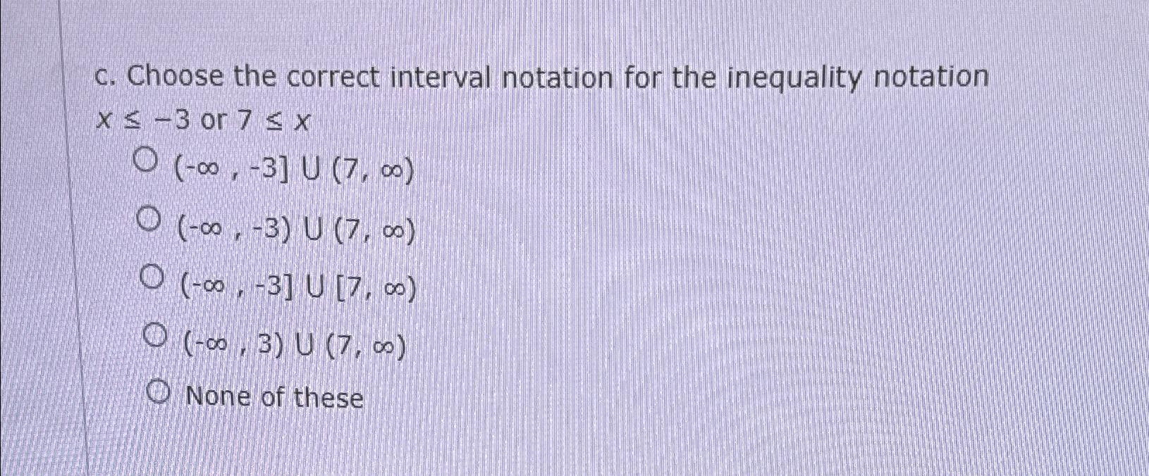 Solved c. ﻿Choose the correct interval notation for the | Chegg.com