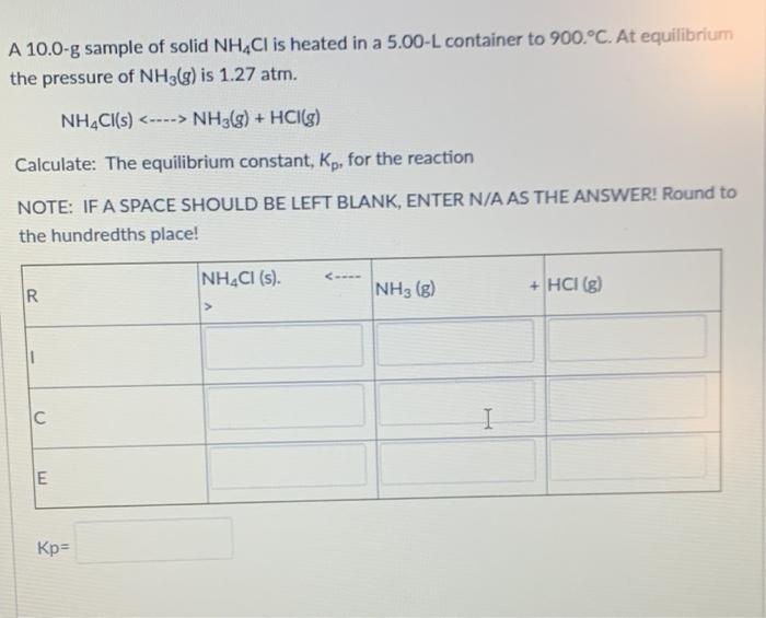 Solved A 10.0-g sample of solid NH4Cl is heated in a 5.00-L | Chegg.com