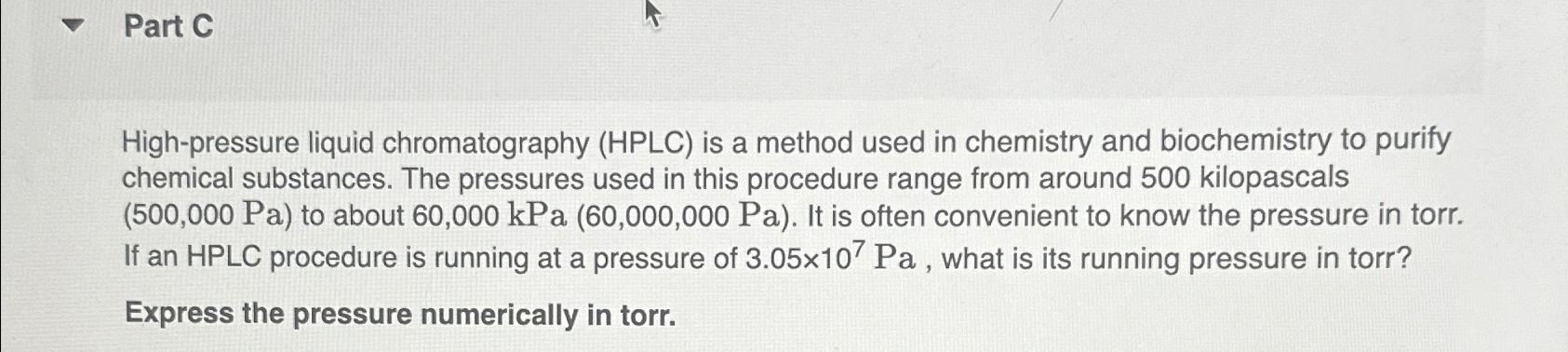 Solved Part CHigh-pressure liquid chromatography (HPLC) ﻿is | Chegg.com