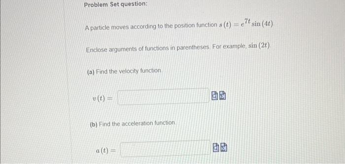 Solved A particle moves according to the position function | Chegg.com