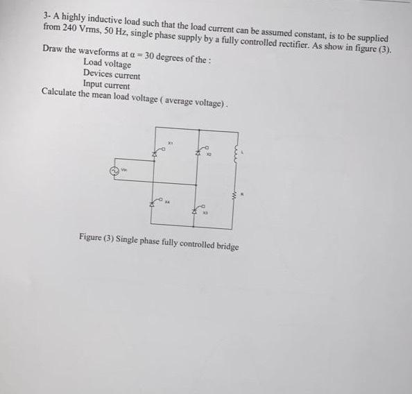 Solved 3. A highly inductive load such that the load current | Chegg.com