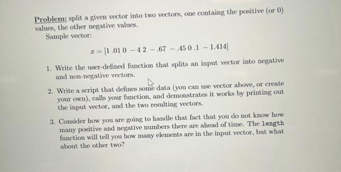 Solved Problem: split a given vector into two vectors, one | Chegg.com
