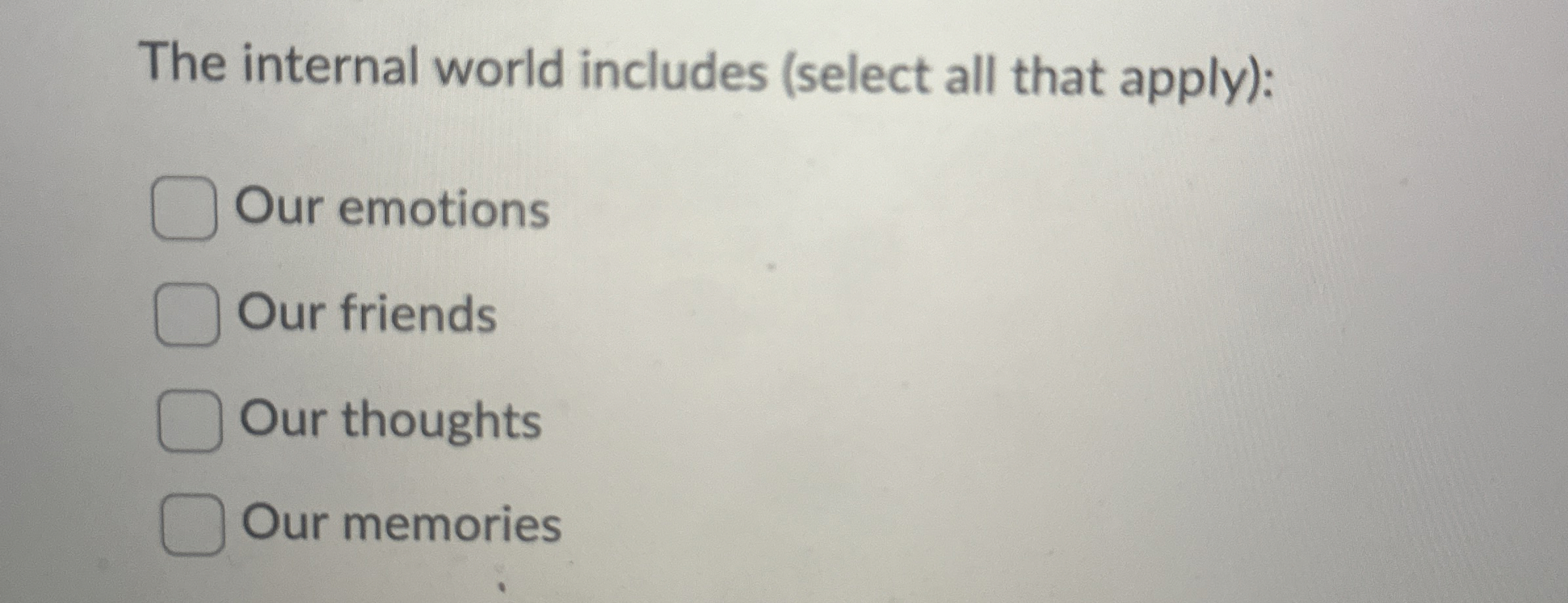 Solved The internal world includes (select all that | Chegg.com