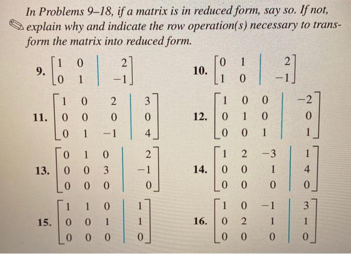Solved In Problems 9-18, if a matrix is in reduced form, say | Chegg.com