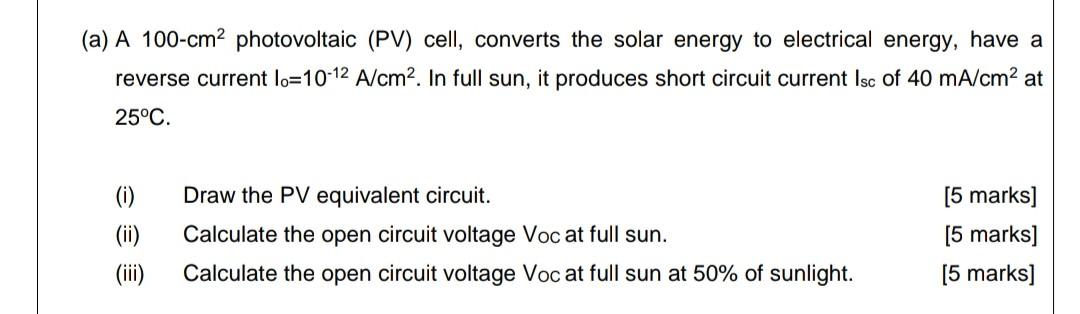 Solved (a) A 100-cm2 photovoltaic (PV) cell, converts the | Chegg.com