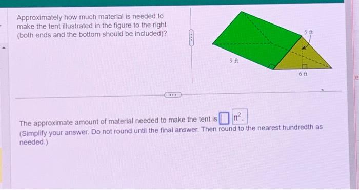 Solved Approximately how much material is needed to make the | Chegg.com Solved Approximately how much material is needed to make the | Chegg.com