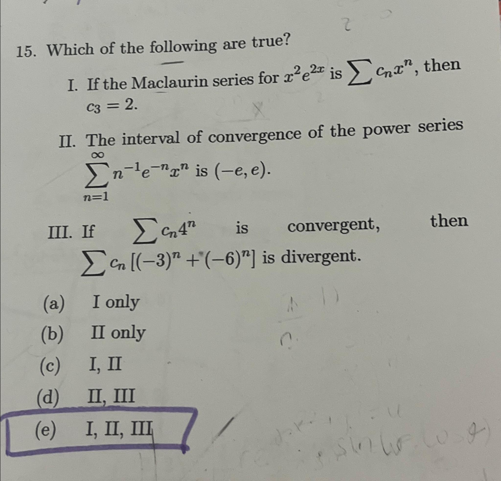 Solved Which of the following are true?I. If the Maclaurin | Chegg.com
