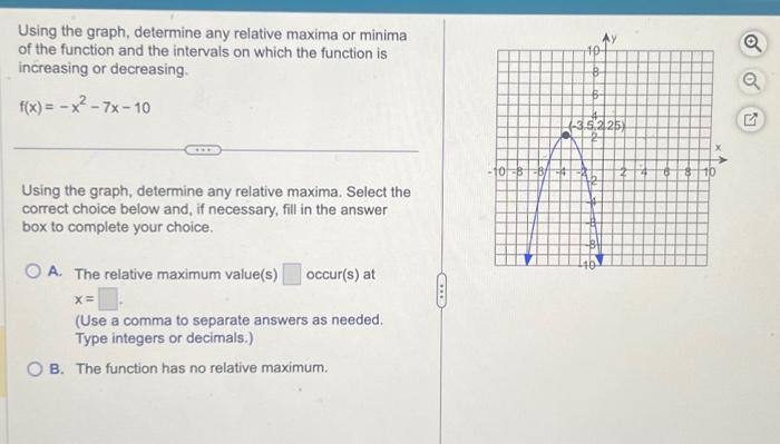Solved Using the graph, determine any relative maxima or | Chegg.com