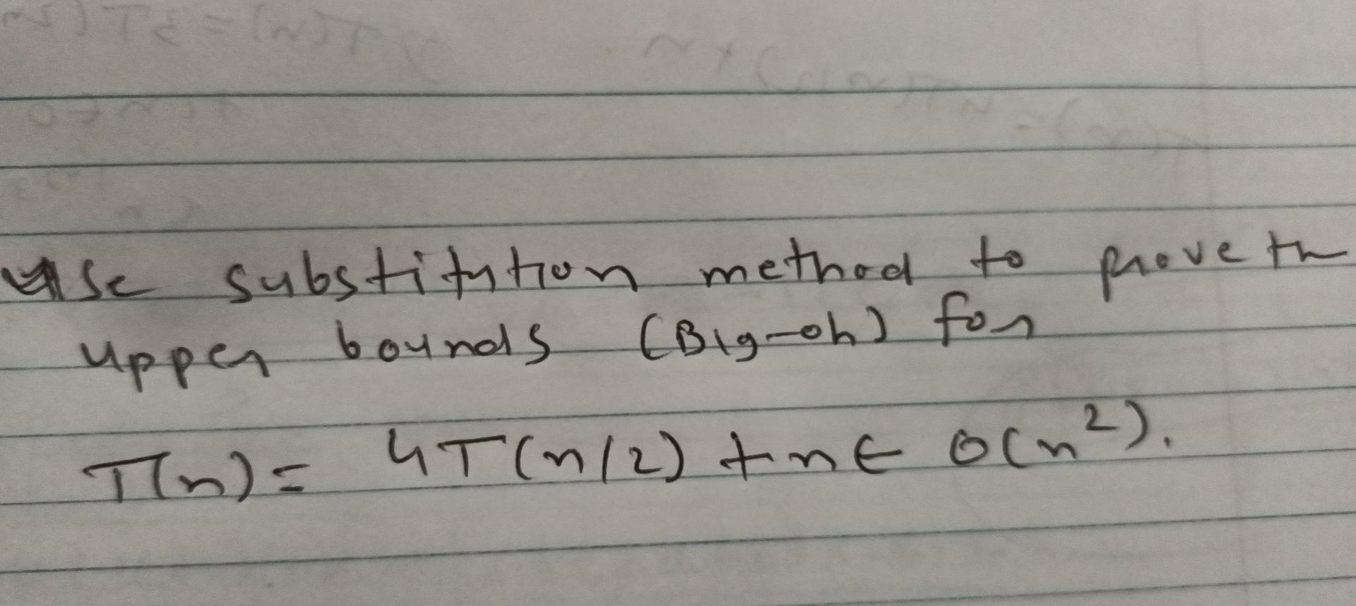 Solved use substitution method to prove the Upper bounds | Chegg.com