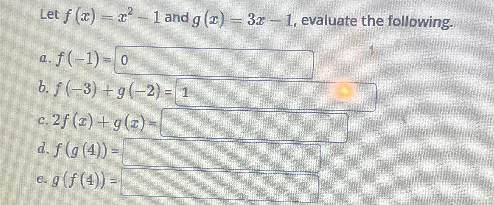 Solved Let f(x)=x2-1 ﻿and g(x)=3x-1, ﻿evaluate the | Chegg.com