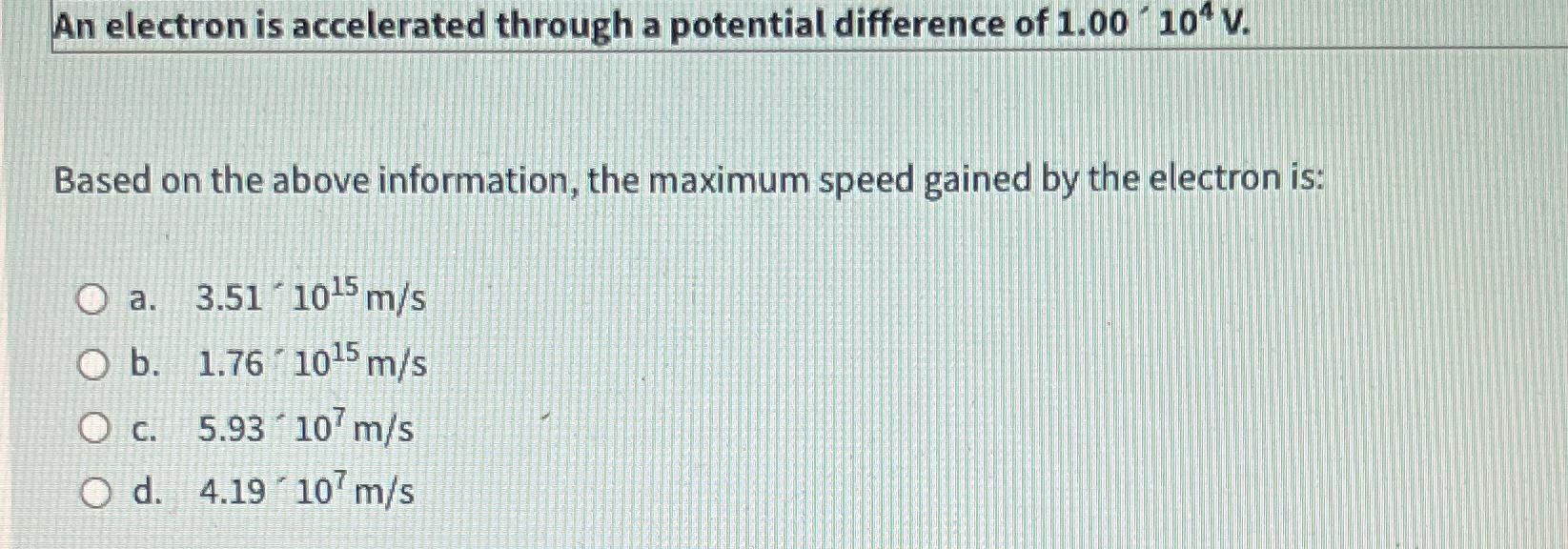 Solved An Electron Is Accelerated Through A Potential