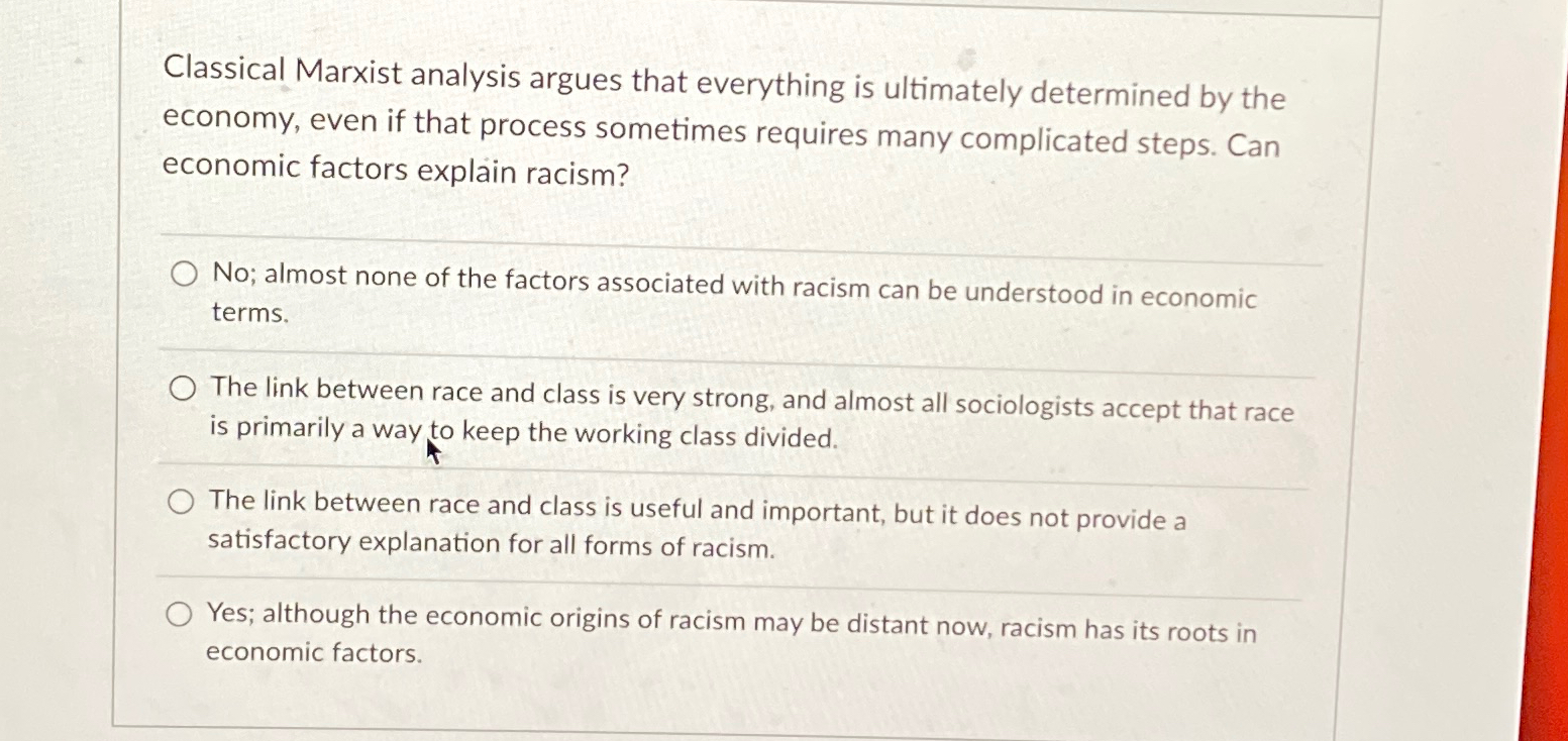 Solved Classical Marxist analysis argues that everything is | Chegg.com