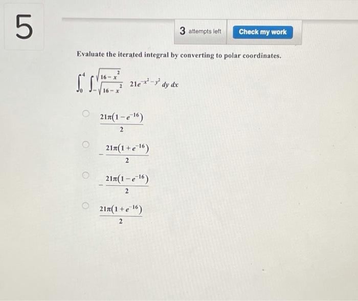 Solved 4 3 attempts left Check my work Evaluate the iterated | Chegg.com