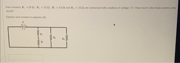 Solved Four resistors R; = 299, R; = 32. R: = 63 and R. = 33 | Chegg.com
