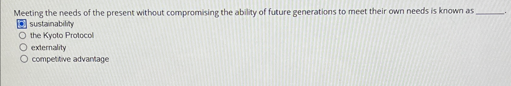 Solved Meeting the needs of the present without compromising | Chegg.com