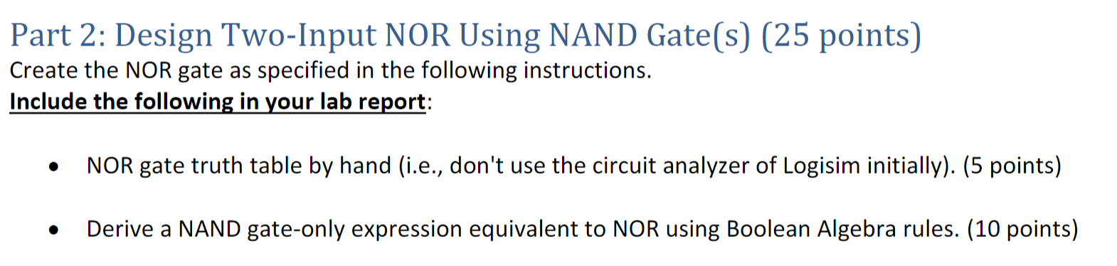 Solved Part 2: Design Two-Input NOR Using NAND Gate(s) (25 | Chegg.com