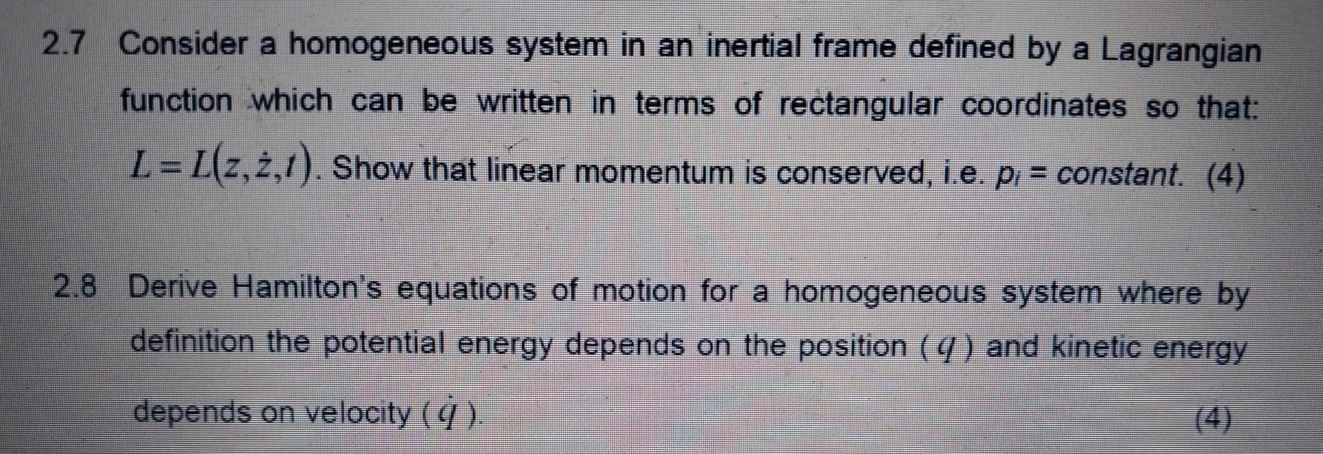 Solved 2.7 Consider a homogeneous system in an inertial | Chegg.com
