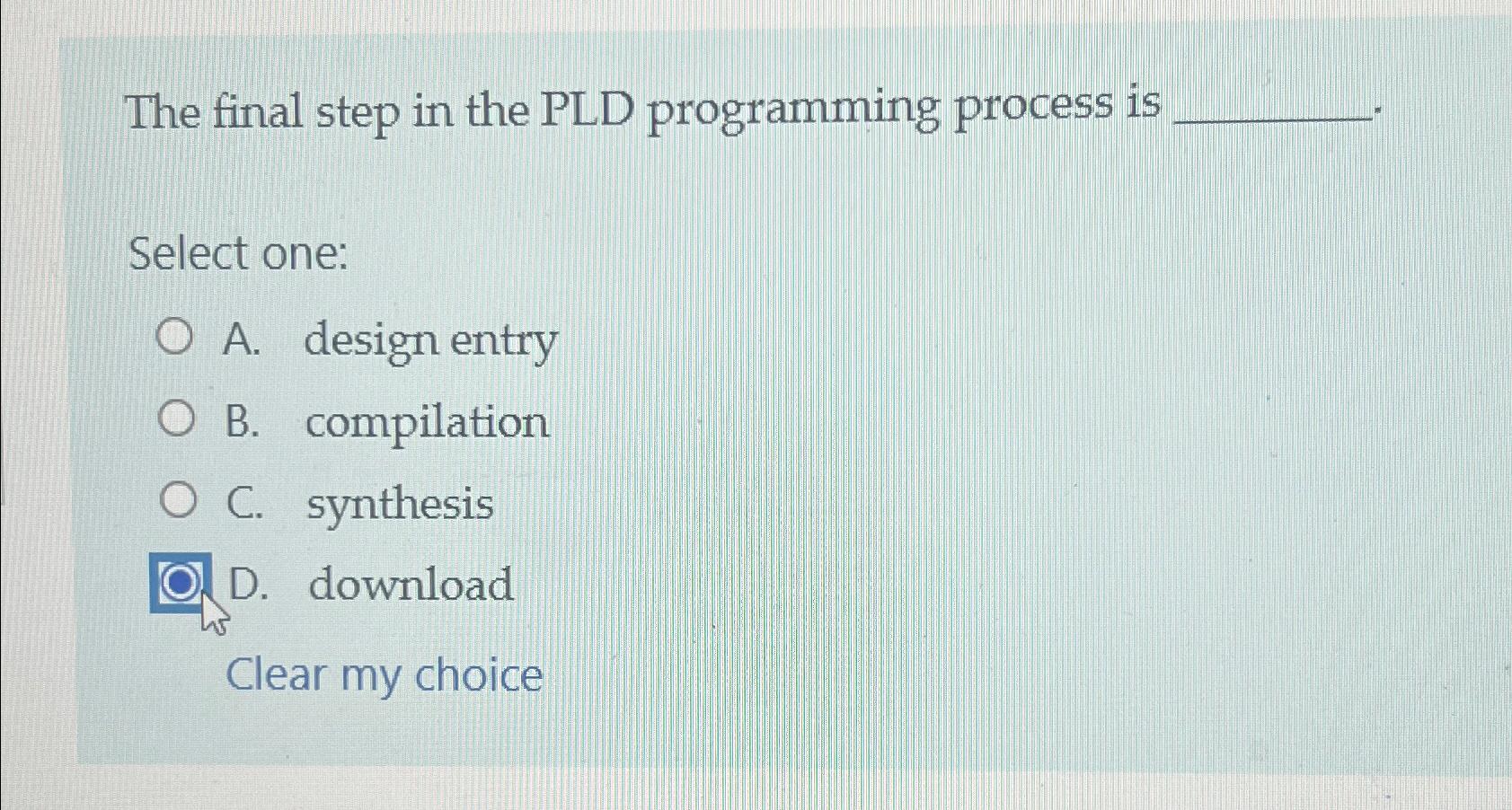 Solved The final step in the PLD programming process | Chegg.com