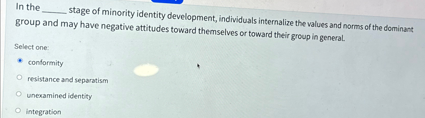 Solved In the stage of minority identity development, | Chegg.com