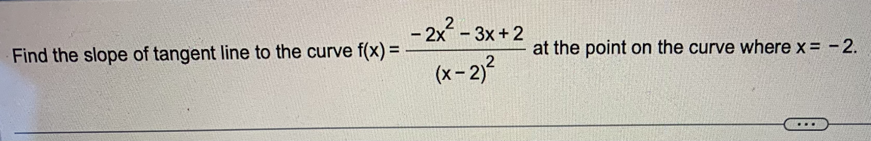 Solved Find the slope of tangent line to the curve | Chegg.com