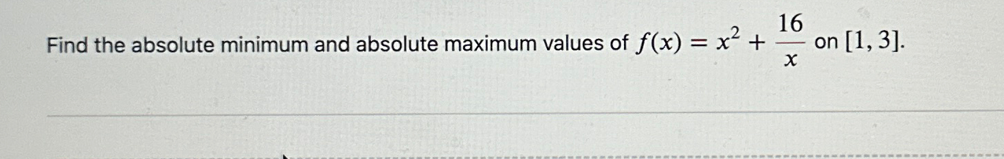 Solved Find the absolute minimum and absolute maximum values | Chegg.com
