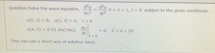 Solved - Question Solve the wave equation, au au 0