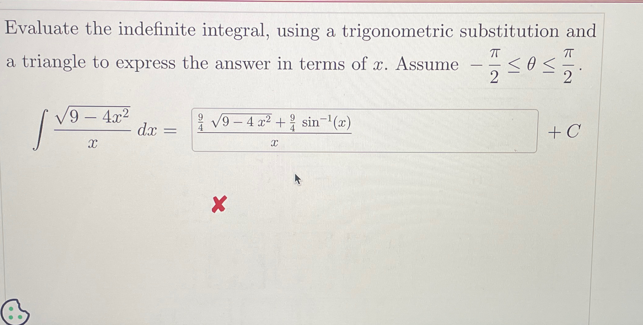 Solved Evaluate the indefinite integral, using a | Chegg.com
