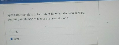 Solved Specialization refers to the extent to which | Chegg.com