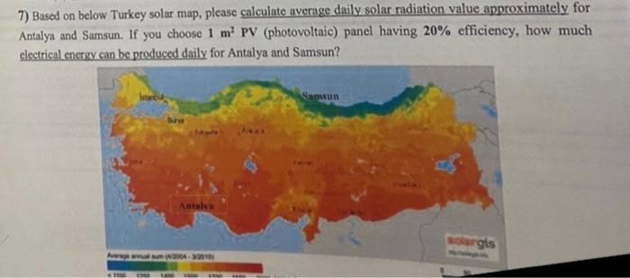 Solved 7) Based on below Turkey solar map, please calculate | Chegg.com