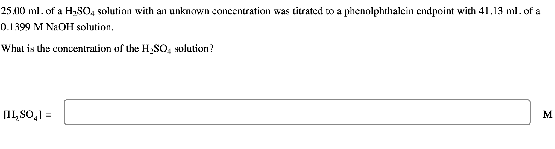 Solved 25.00 ﻿mL of a H2SO4 ﻿solution with an unknown | Chegg.com