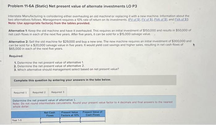 Solved Problem 11-6A (Static) Net present value of alternate | Chegg.com