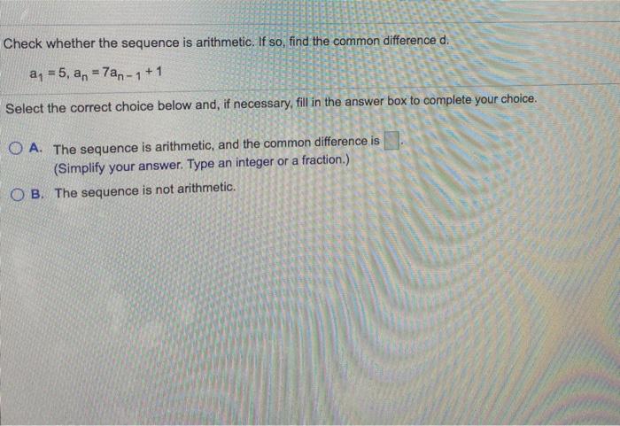 Solved Check whether the sequence is arithmetic. If so, find | Chegg.com