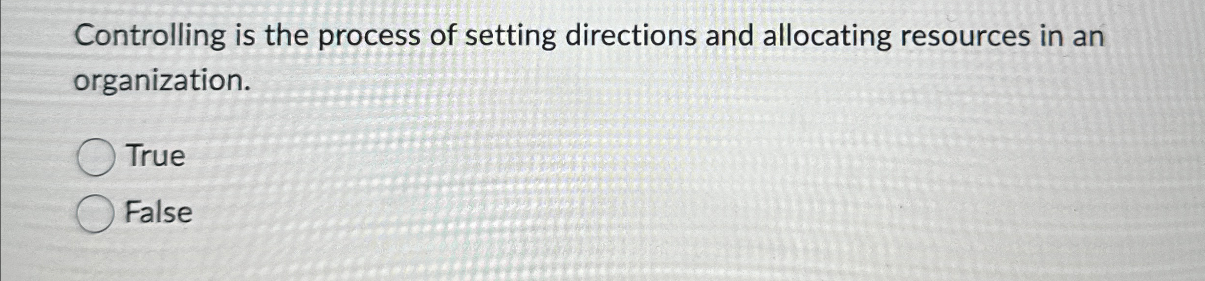 Solved Controlling is the process of setting directions and | Chegg.com