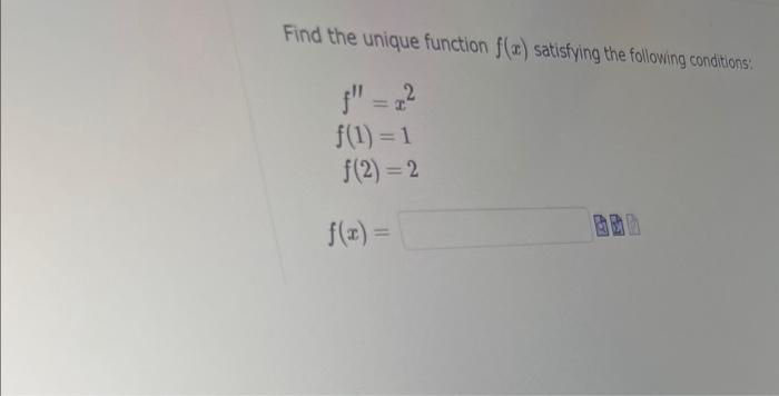 Solved Find the unique function f(x) satisfying the | Chegg.com