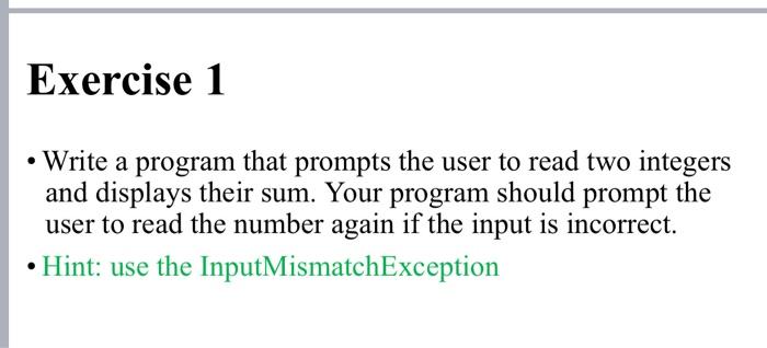 Solved Exercise 1 • Write a program that prompts the user to | Chegg.com