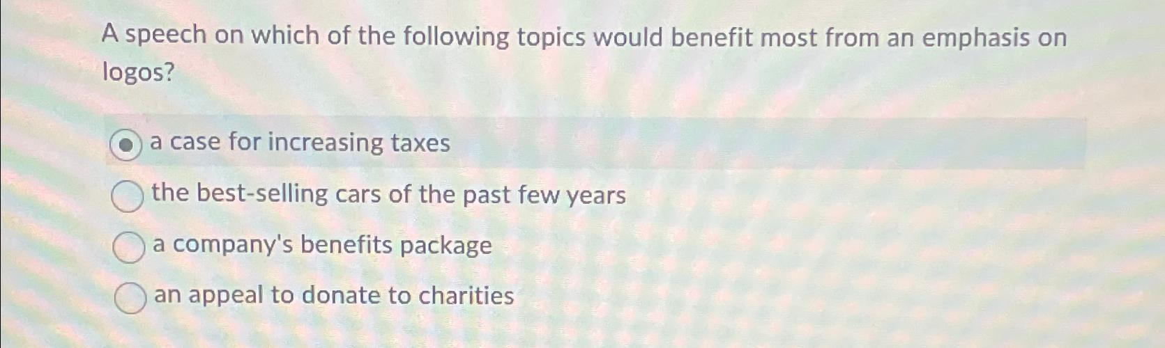 Solved A speech on which of the following topics would | Chegg.com