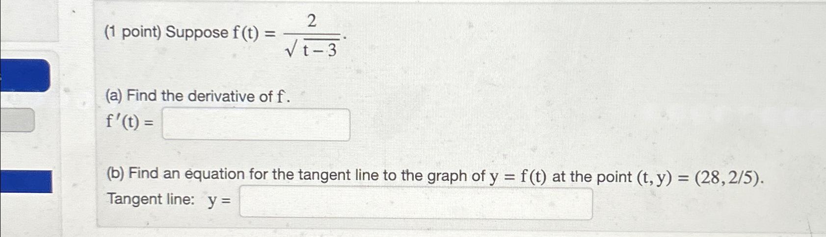 Solved (1 point) Suppose f(t)=2t-32.(a) Find the | Chegg.com Solved (1 point) Suppose f(t)=2t-32.(a) Find the | Chegg.com