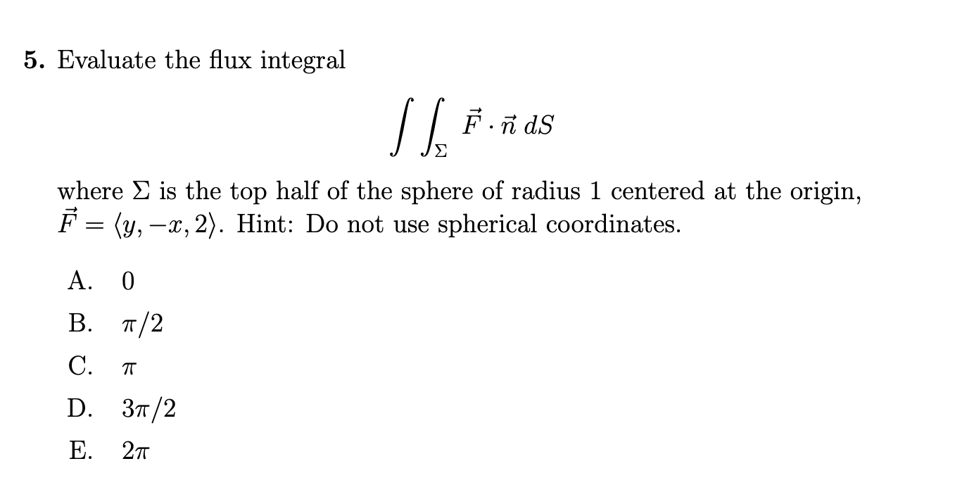 [Solved]: Evaluate the flux integral _( Sigma )vec(F)*vec(n)