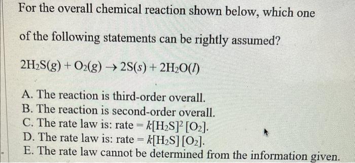 Solved For the overall chemical reaction shown below, which | Chegg.com