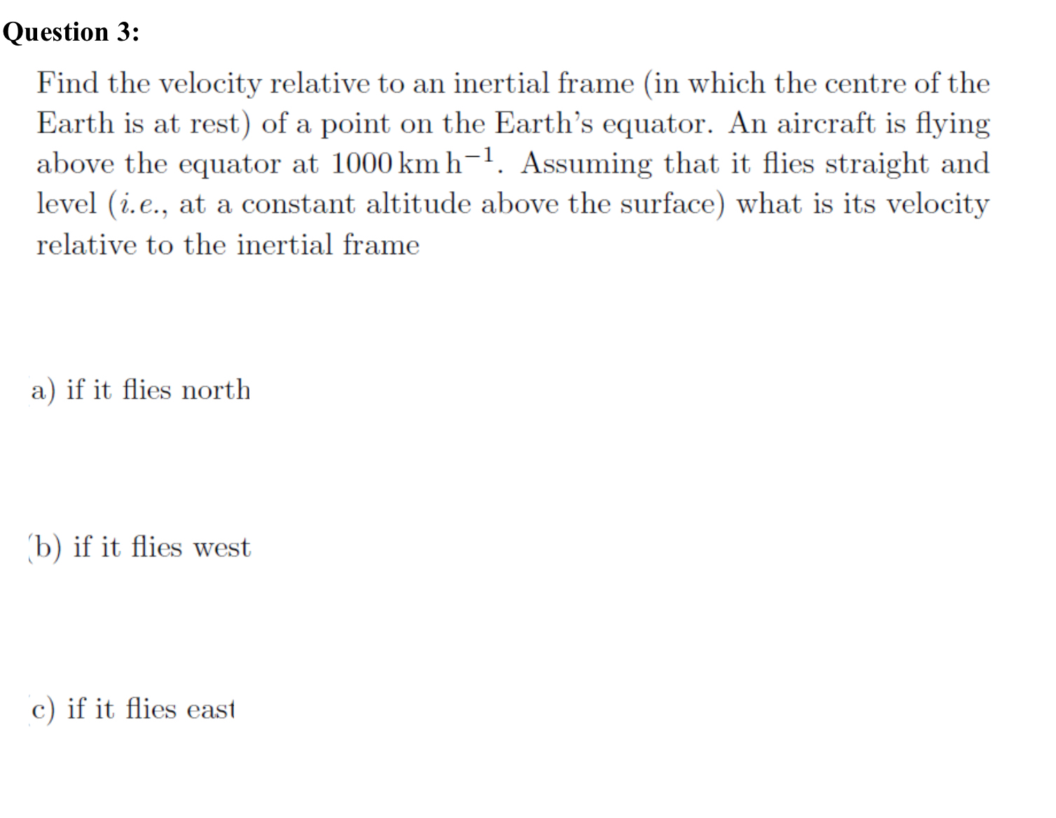 Solved Question 3:Find the velocity relative to an inertial | Chegg.com