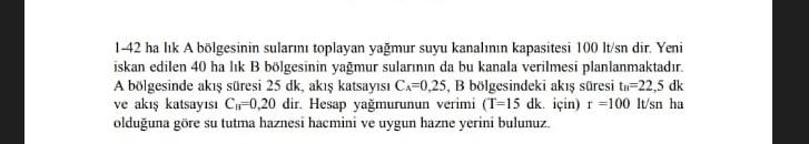 Solved 1-42 ha lık A bōlgesinin sularını toplayan yağmur | Chegg.com