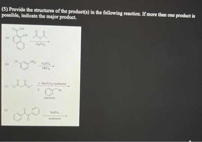 Solved (5) Provide the structures of the product(s) in the | Chegg.com